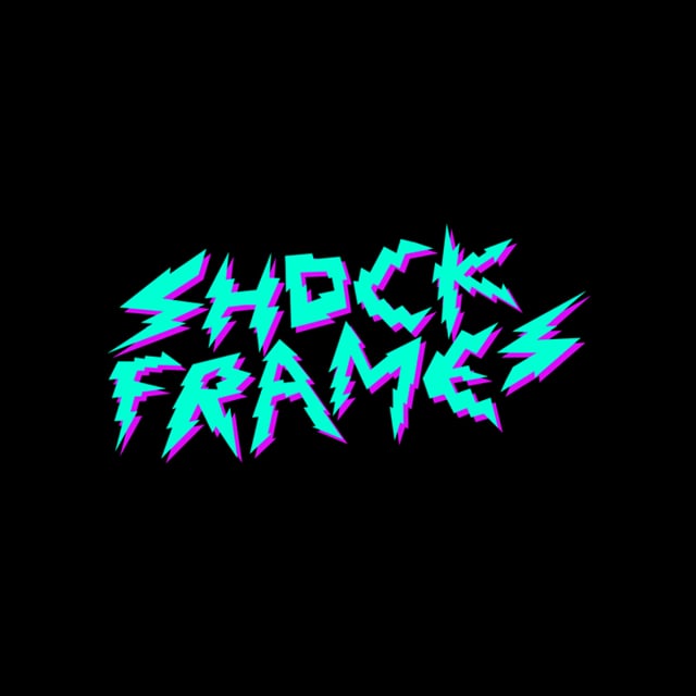Shock Frames - Cinematographer