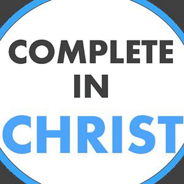 COMPLETE IN CHRIST