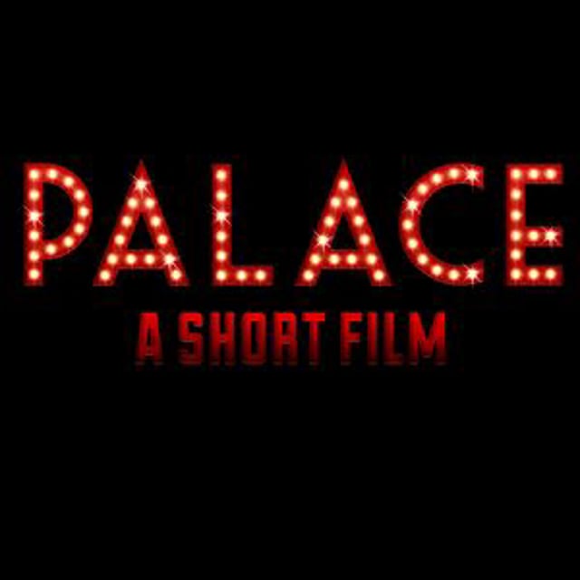 Palace the Film