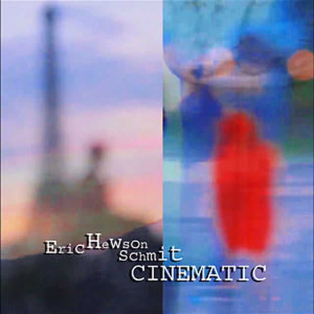 ERIC HEWSON SCHMIT cinematic