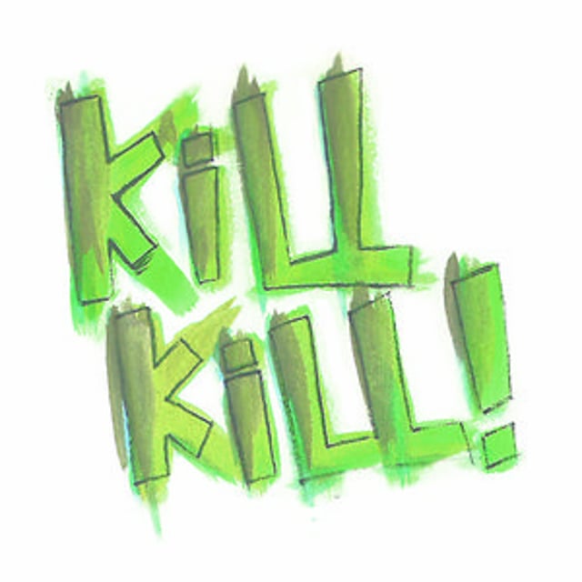 Kill Kill!