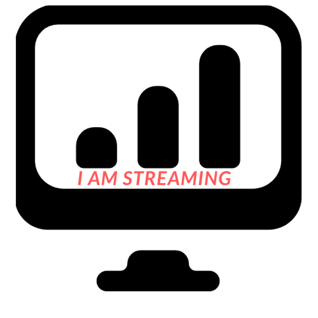 I AM STREAMING