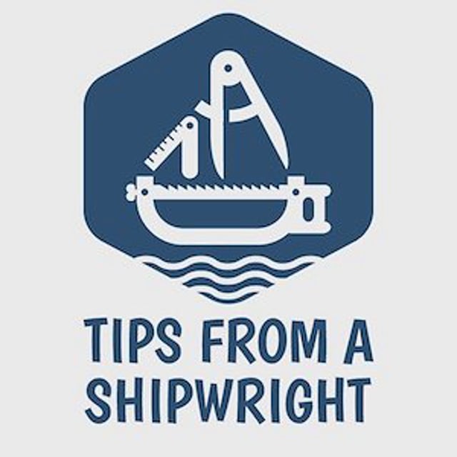 Tips from a Shipwright