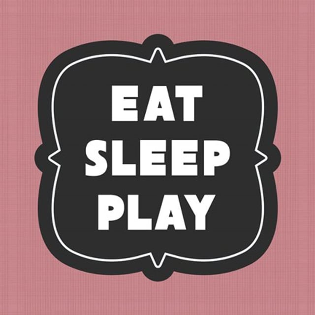 Eat Sleep Play