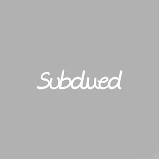 Subdued