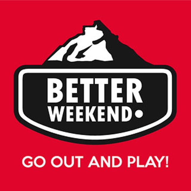 BETTER WEEKEND