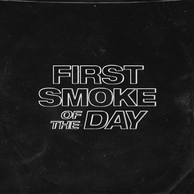 First Smoke of the Day