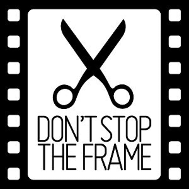 Don't Stop The Frame