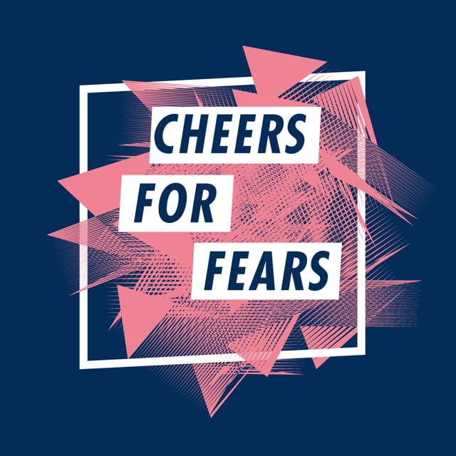 Cheers for Fears