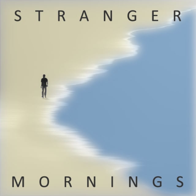 Stranger Mornings