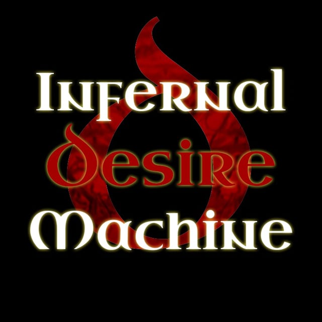 Infernal Desire Machine