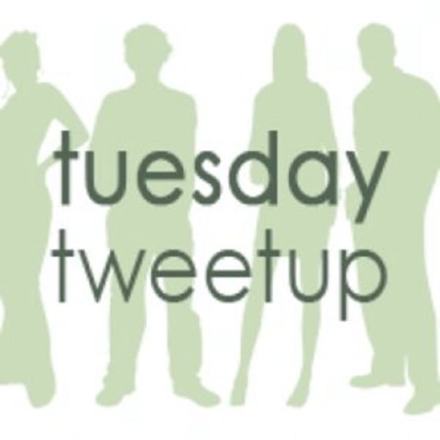 Tuesday Tweetup