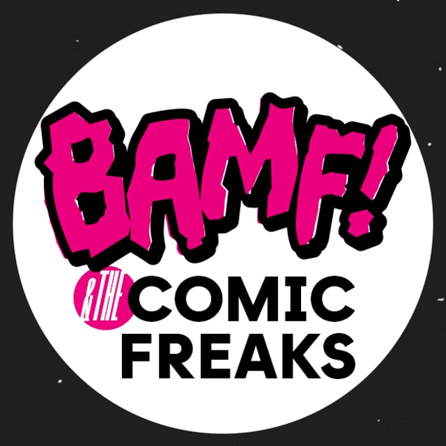 Bamf! Comic Freaks!
