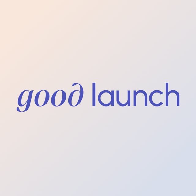 Good Launch