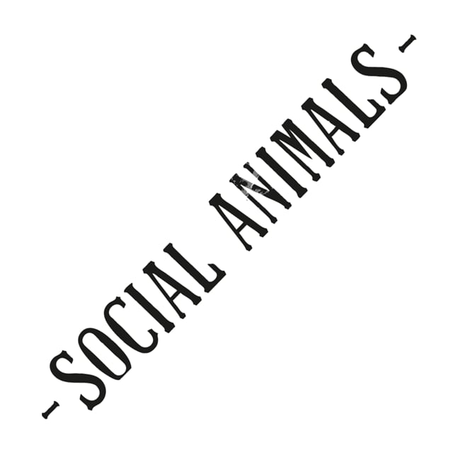 SOCIAL ANIMALS