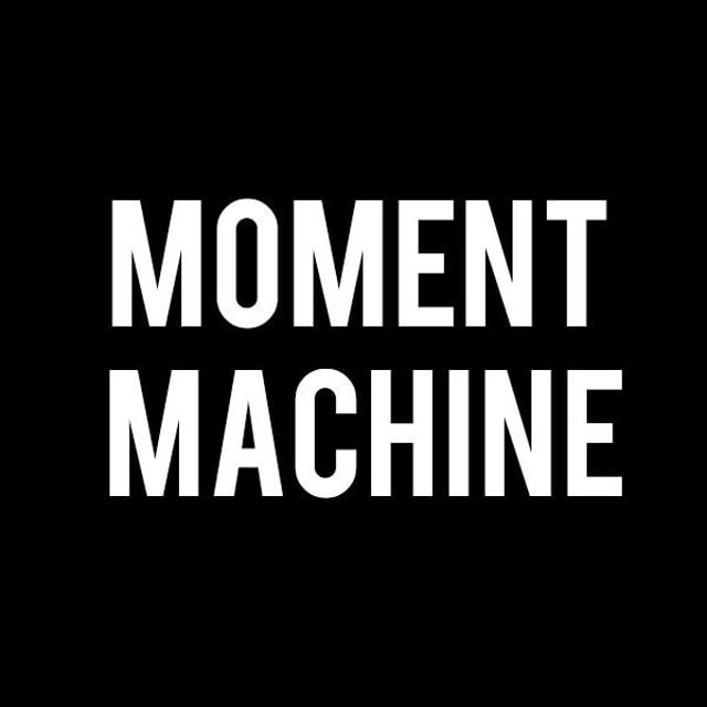 Moment Machine