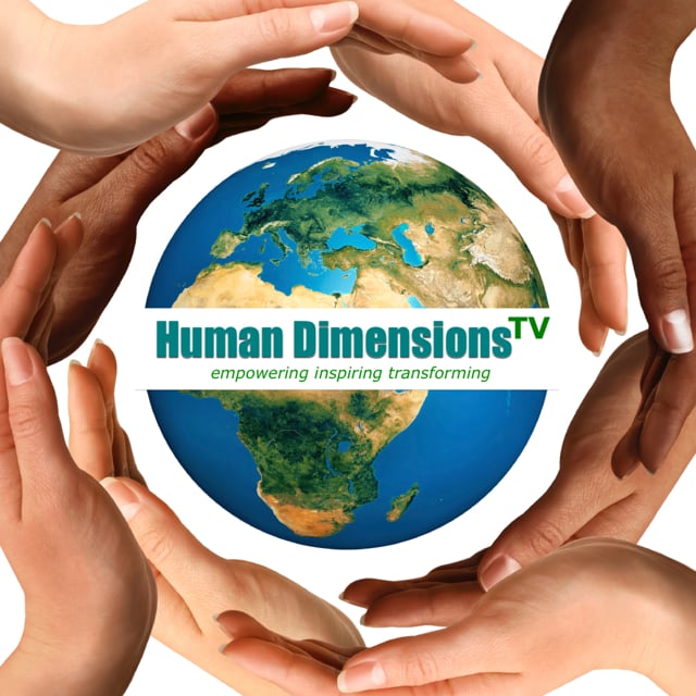 Human Dimensions TV - Scriptwriter, Video Editor & Creative Producer