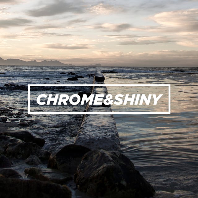 Chrome&Shiny