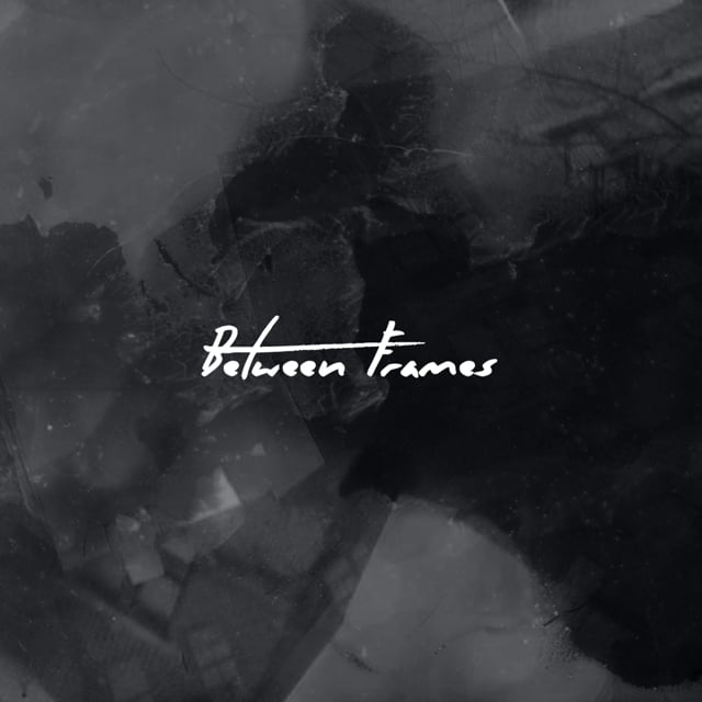Between Frames
