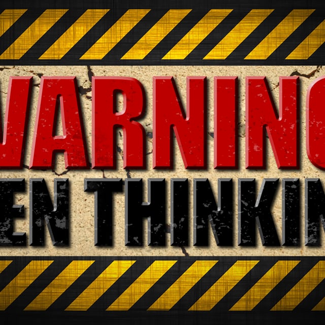 Warning: Men Thinking