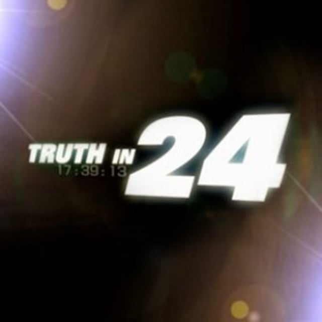 Truth in 24