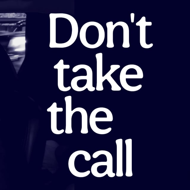 Don't take the call