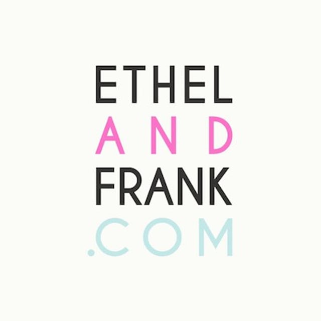 ETHEL + FRANK