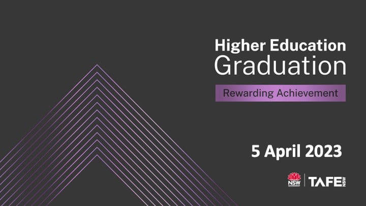 TAFE NSW Higher Education Graduation 5th April - 10am