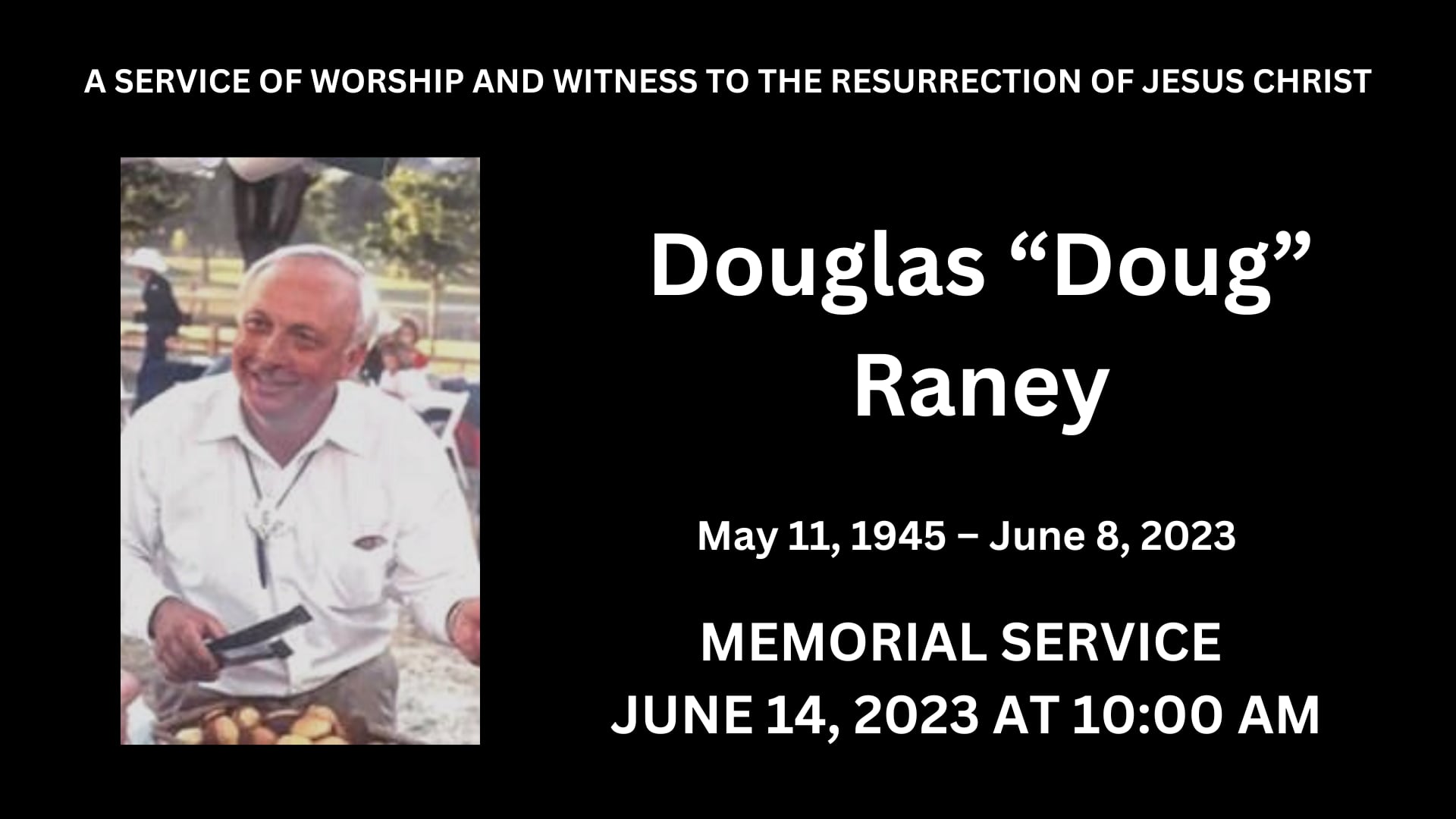 Memorial Service: Douglas “Doug” Raney, June 14, 2023