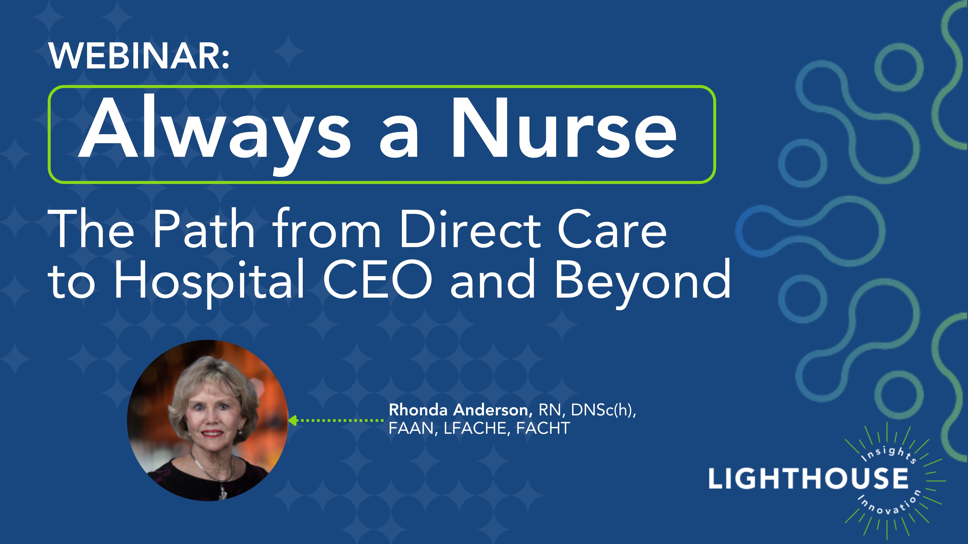 Always a Nurse: The Path from Direct Care to Hospital CEO and Beyond