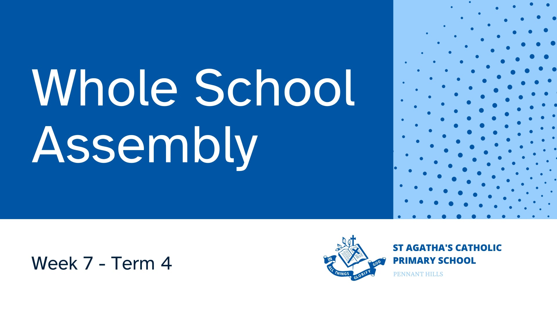 St Agatha's School Assembly - 24-11-23 - Week 7 - Term 4