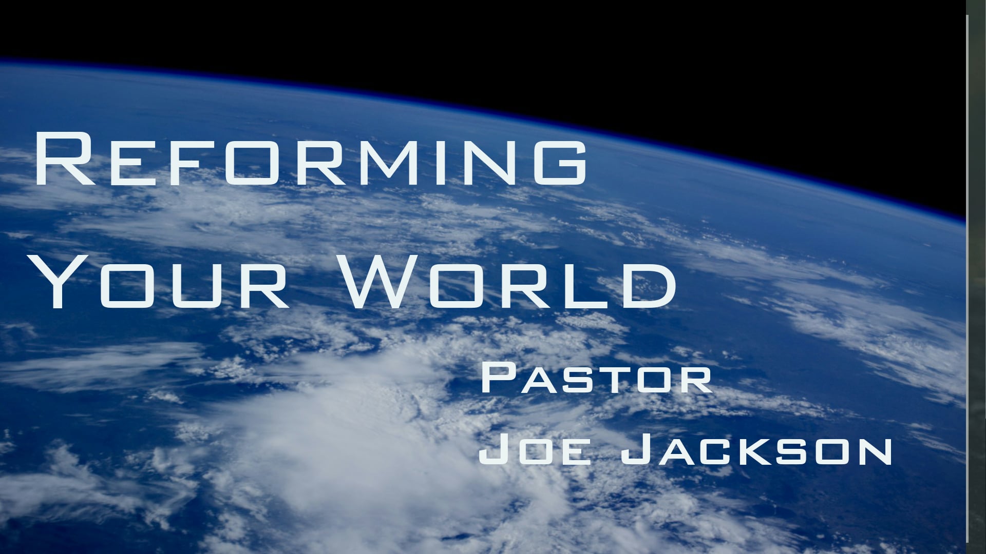 Reforming Your World - Pastor Joe Jackson 1/17/24