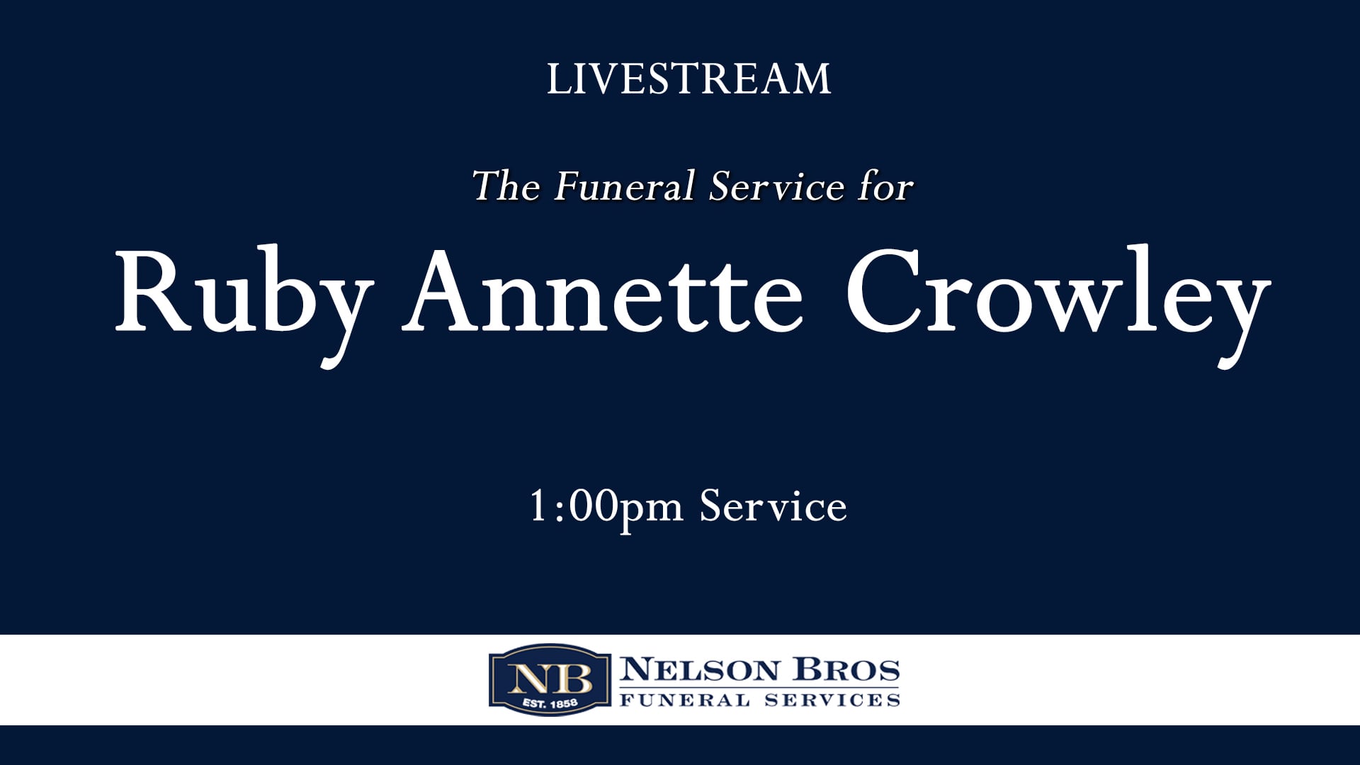 The Funeral Service for Ruby Annette Crowley