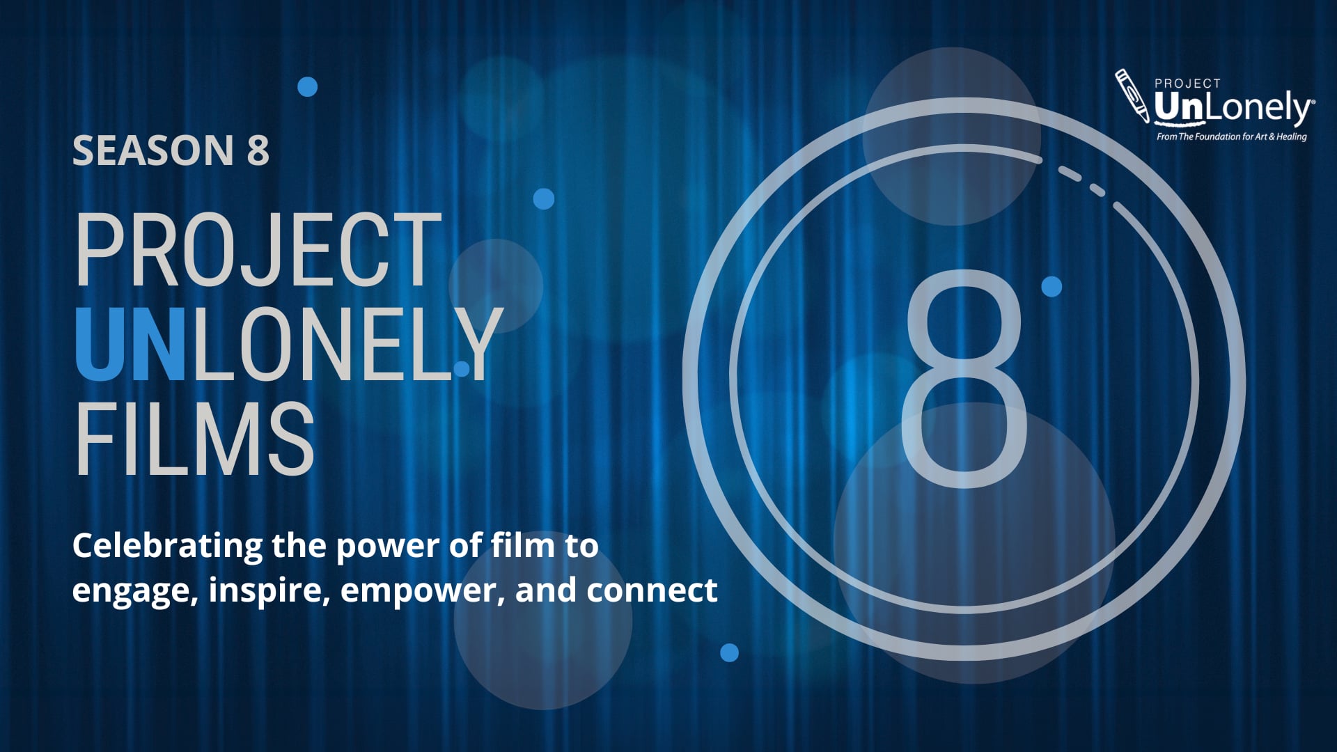 Project UnLonely Films Launch Event - Season 8