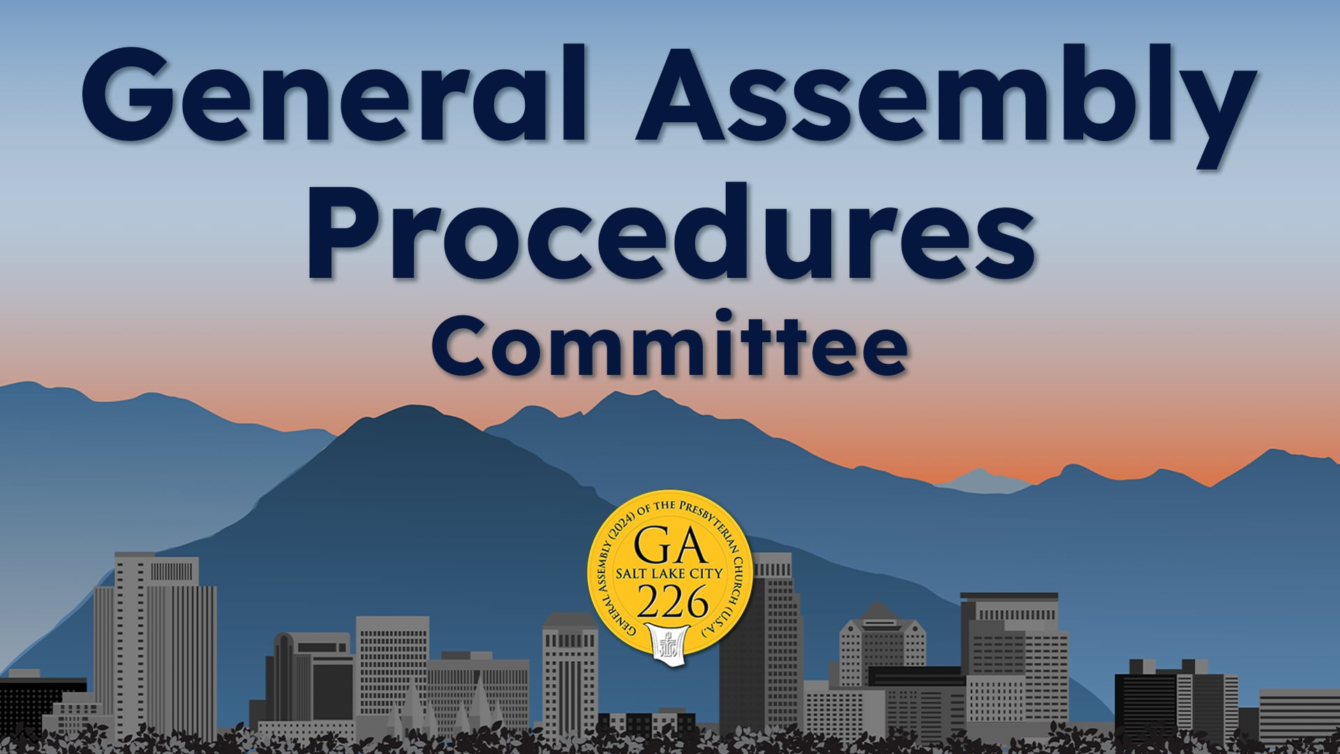 GA226 General Assembly Procedures Committee