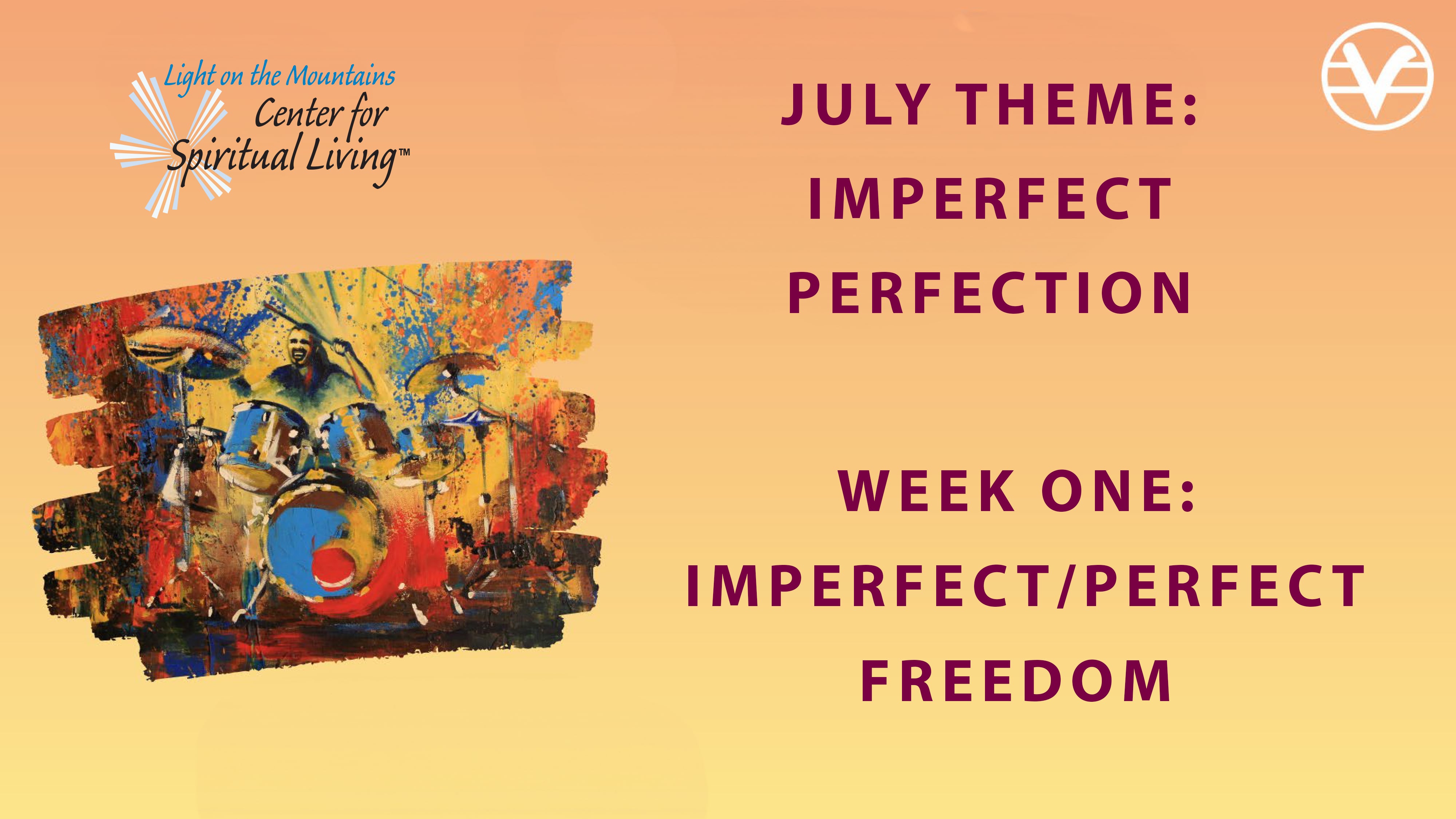 07/07/24 "IMPERFECT/PERFECT FREEDOM