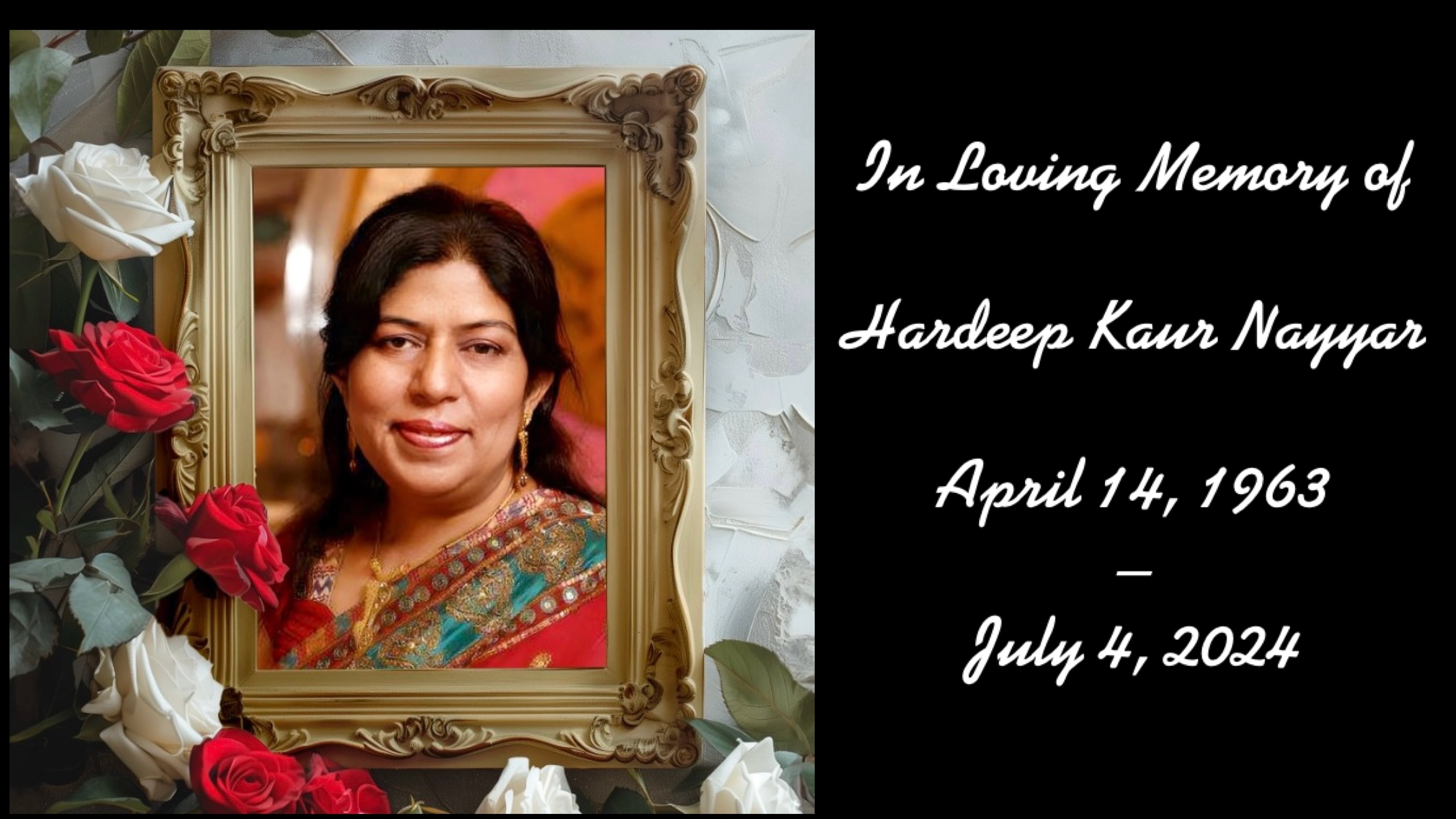 Live Streaming In Loving Memory of Hardeep Kaur R Nayyar on Tuesday, July 9, 2024 at 1:00 pm EST ...