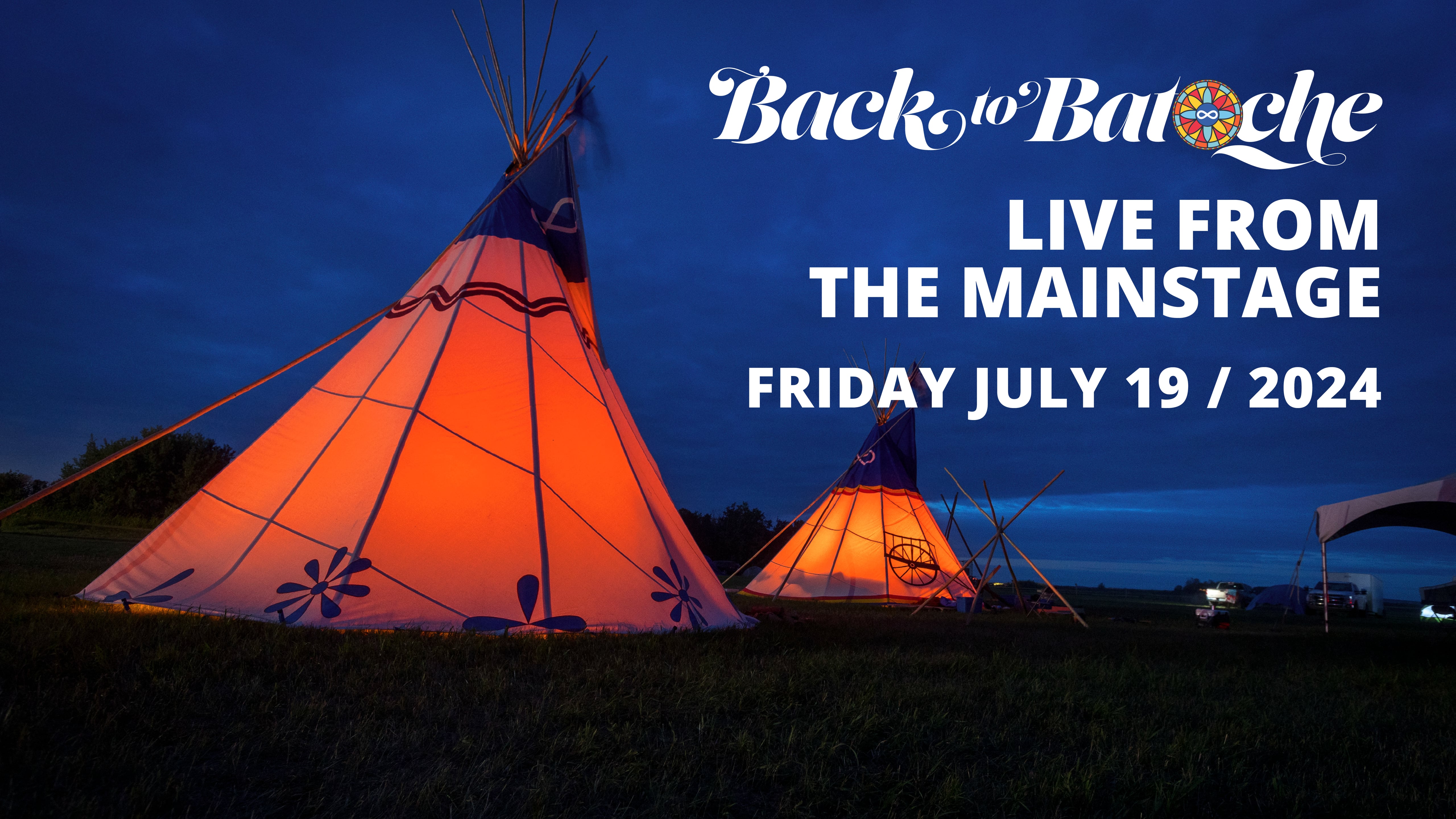 Friday July 19, 2024 - Back to Batoche - Live from the Main Stage
