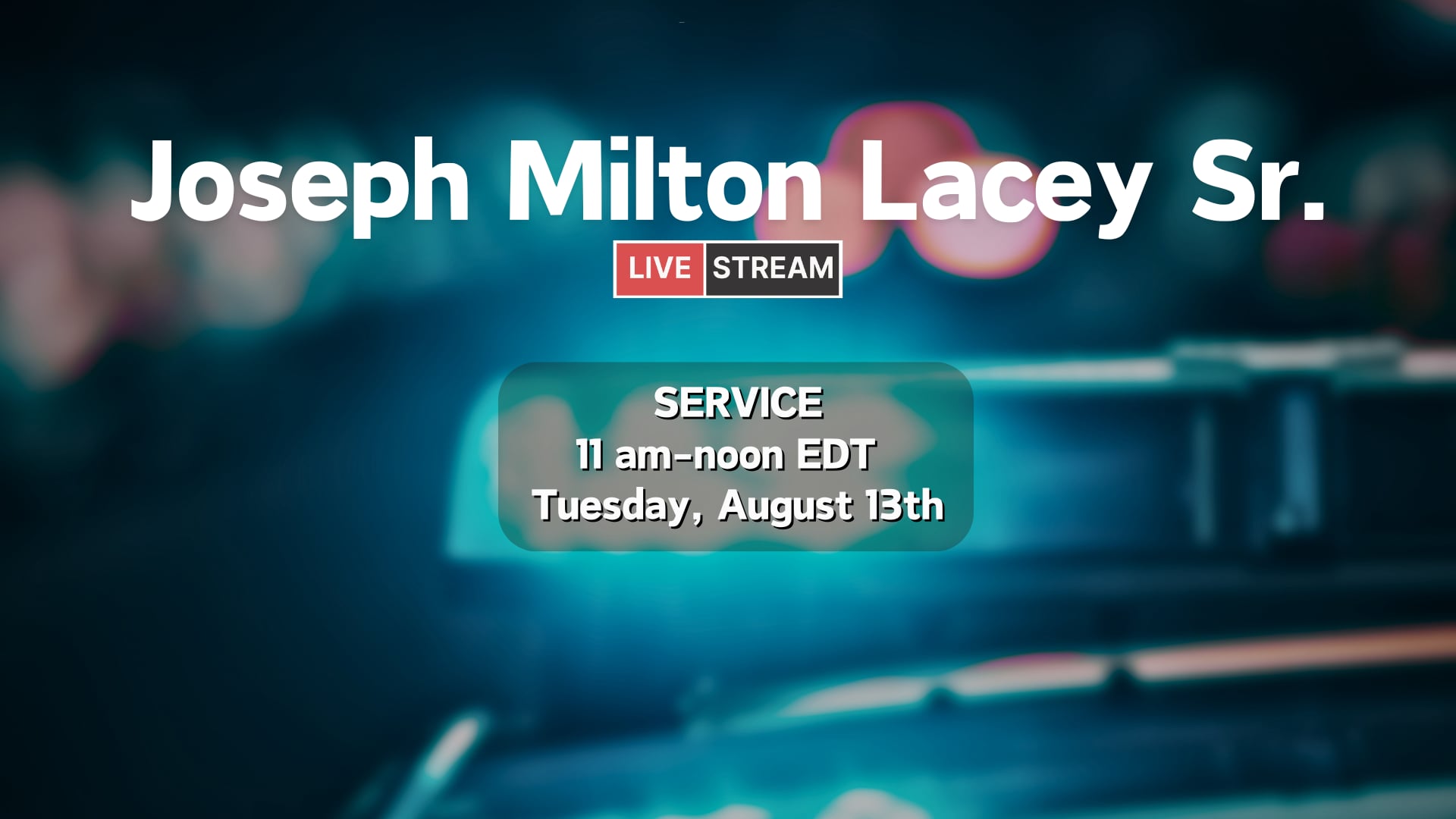 Joseph Lacey Sr. Service