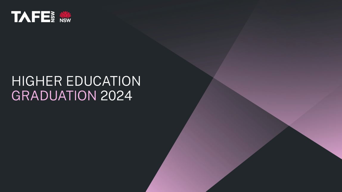 TAFE NSW Higher Education Graduation 24 October - 10am
