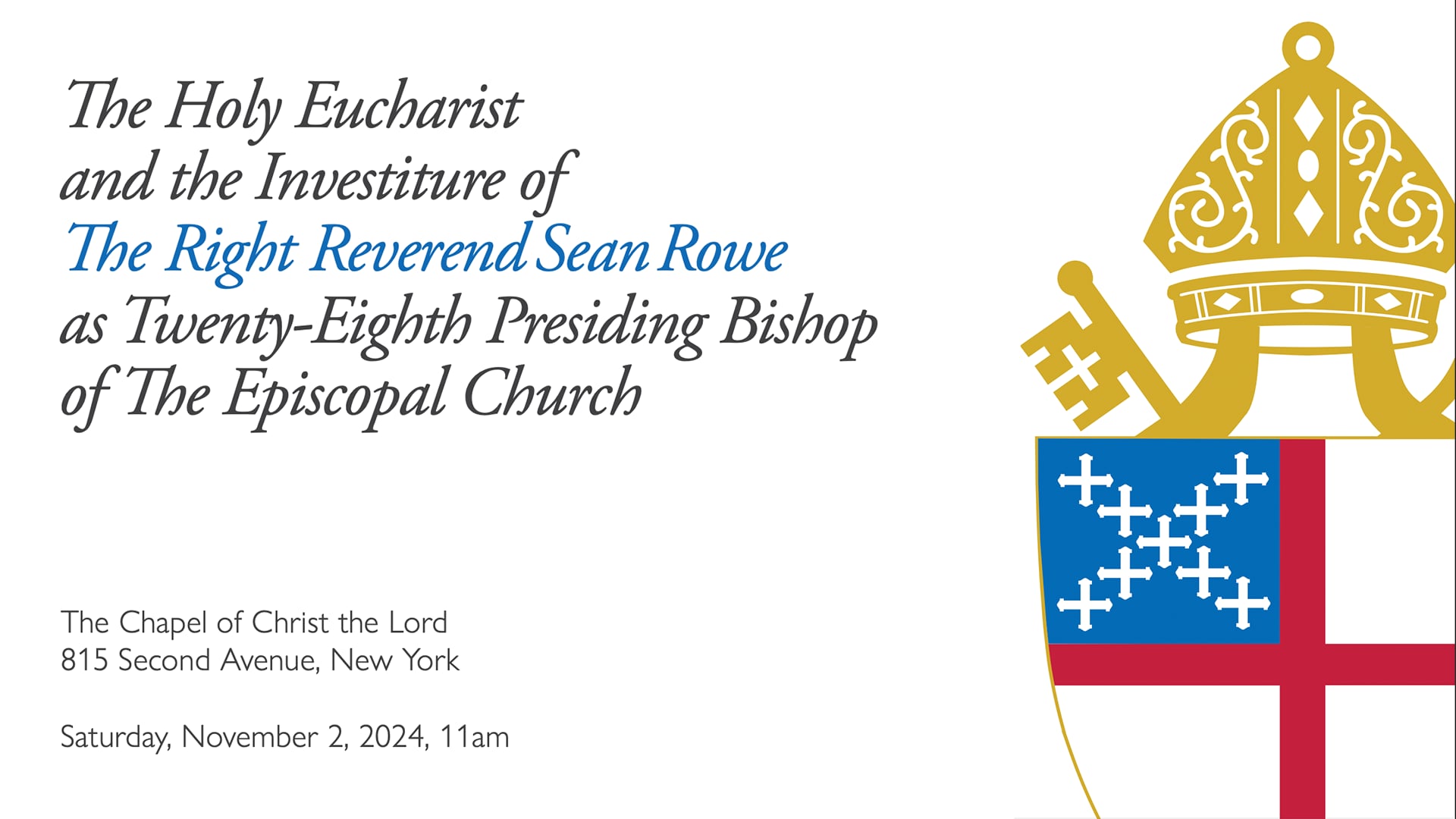 The Holy Eucharist and the Investiture of The Rt. Rev. Sean Rowe as ...