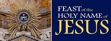 Friday 3rd January 2025 ~ The Most Holy Name of Jesus