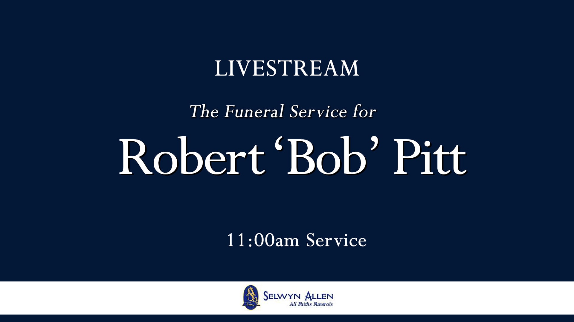 The Funeral Service for Robert 'Bob' Pitt
