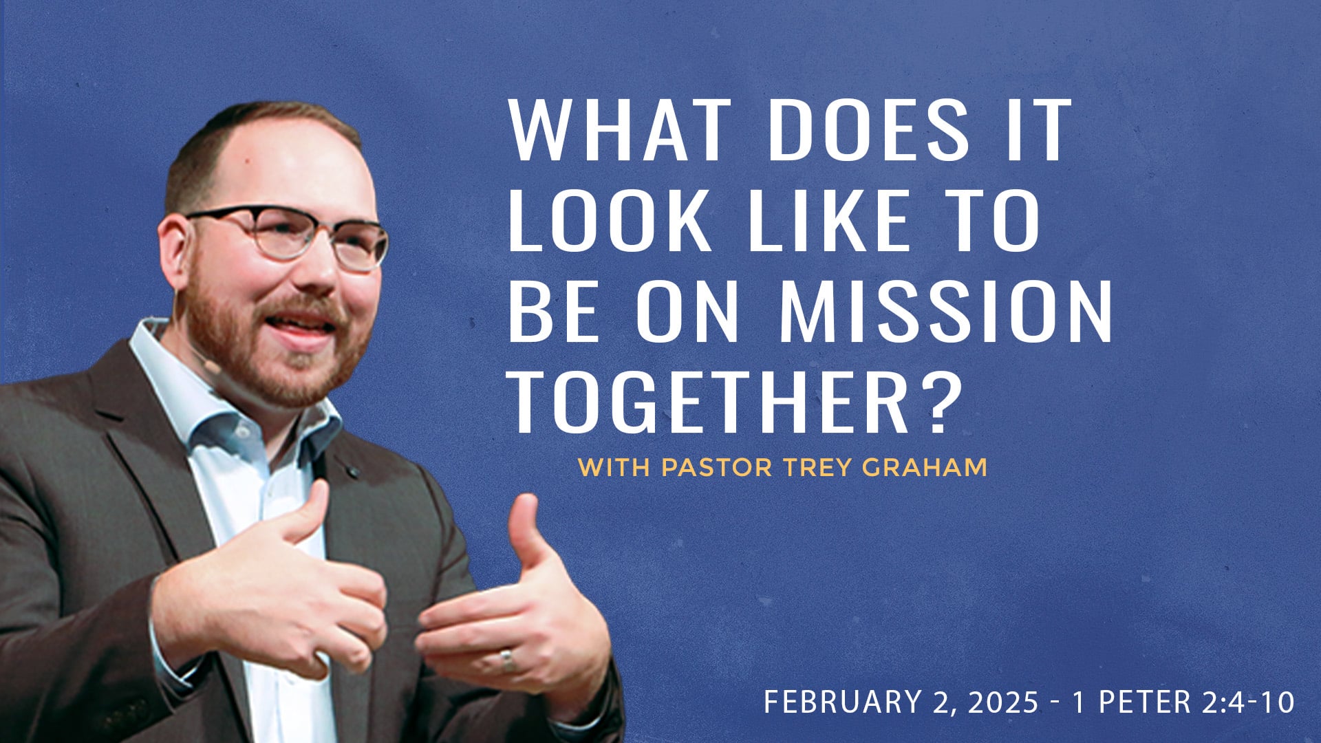 What Does It Look Like To Be On Mission Together 1 Peter 2 4 10