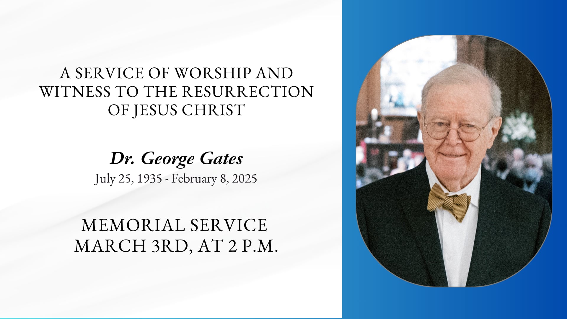 Memorial Service: George Gates - March 3, 2025