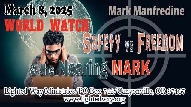 World Watch: Safety vs Freedom & the Nearing Mark