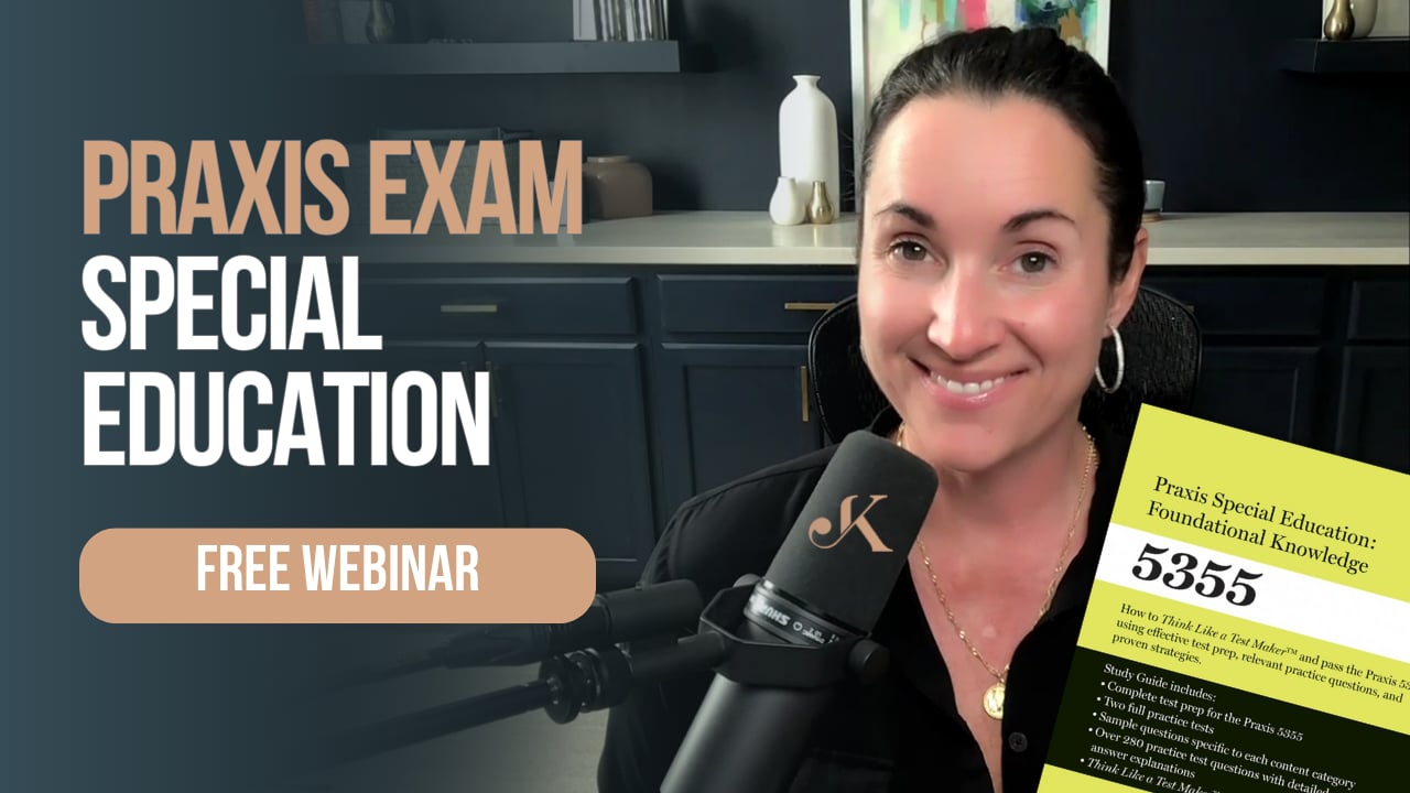 Free Praxis Special Education 5354, 5543 & 5535 Webinar 041225