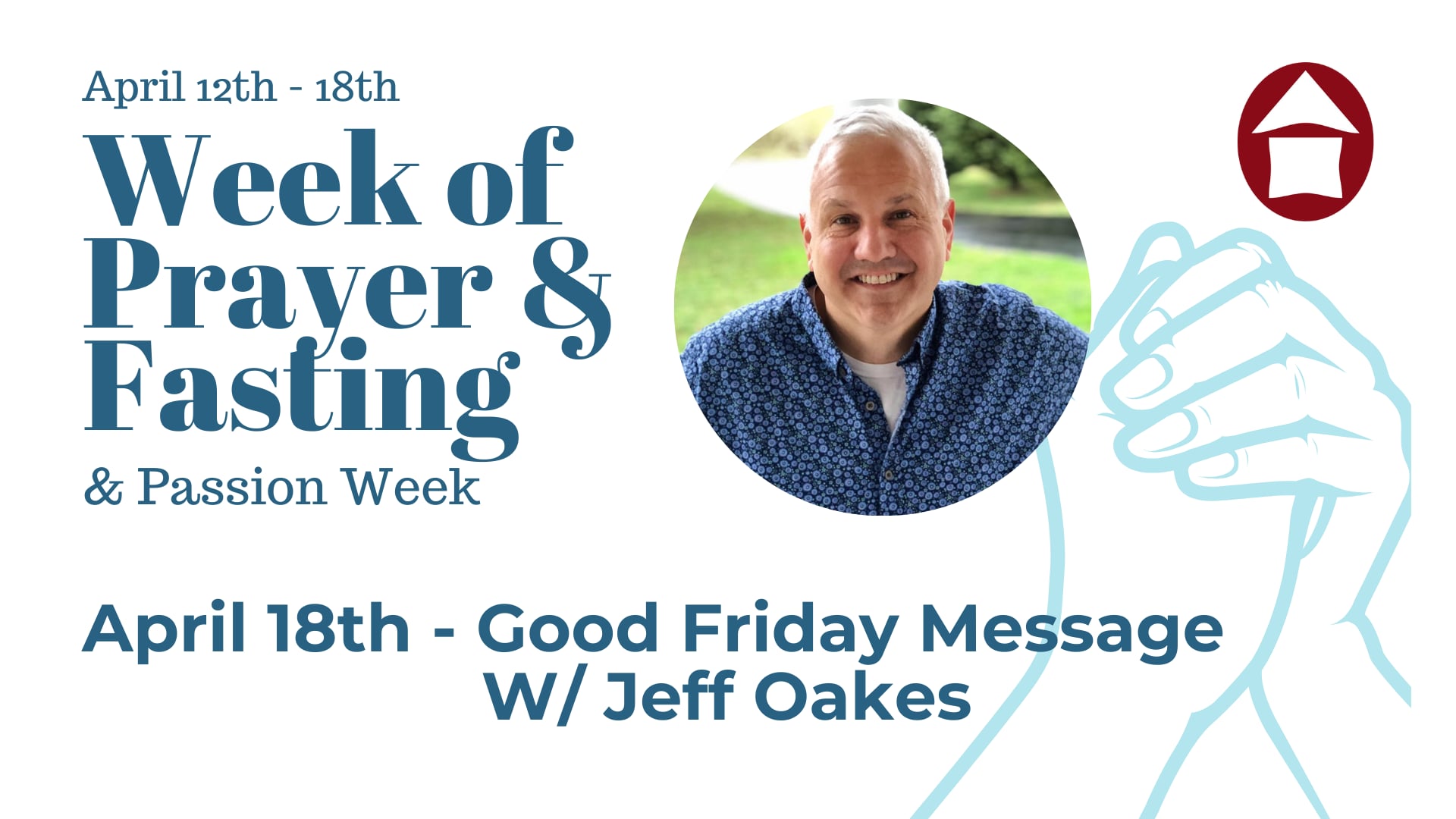 Passion Week: Good Friday Message w/ Jeff Oakes