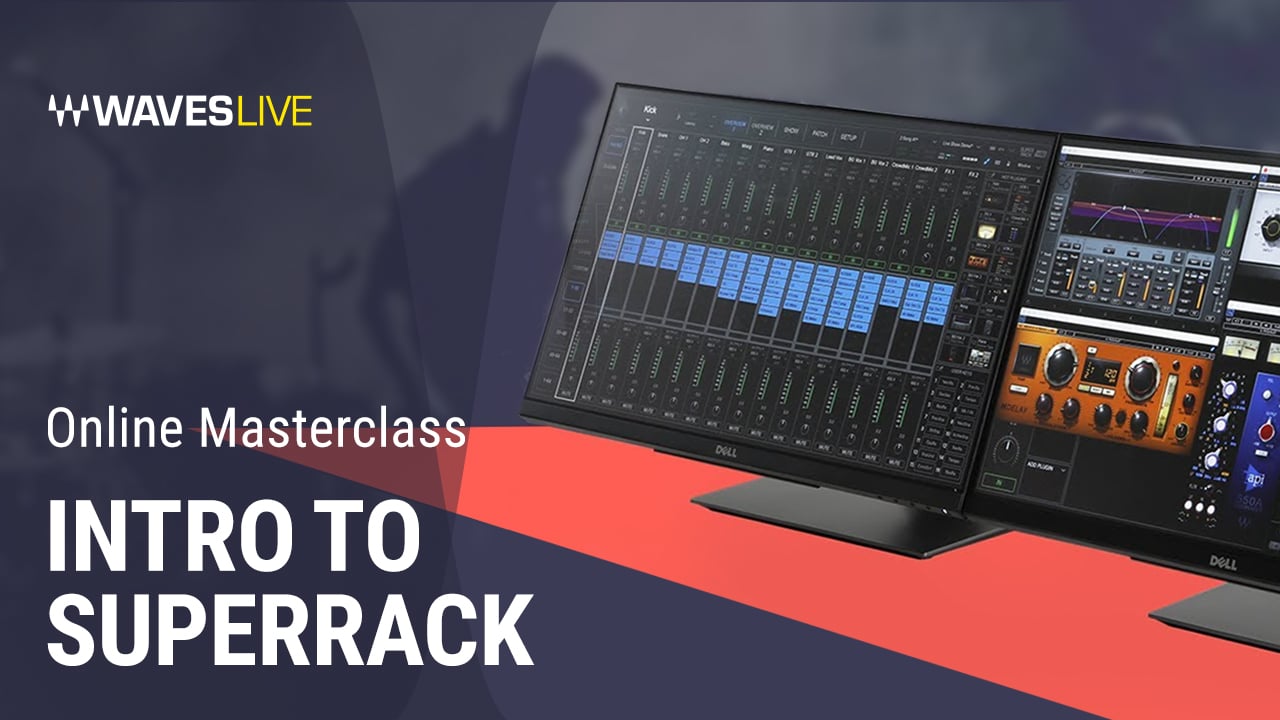 Intro to Waves SuperRack & Plugins: Live Sound Webinar