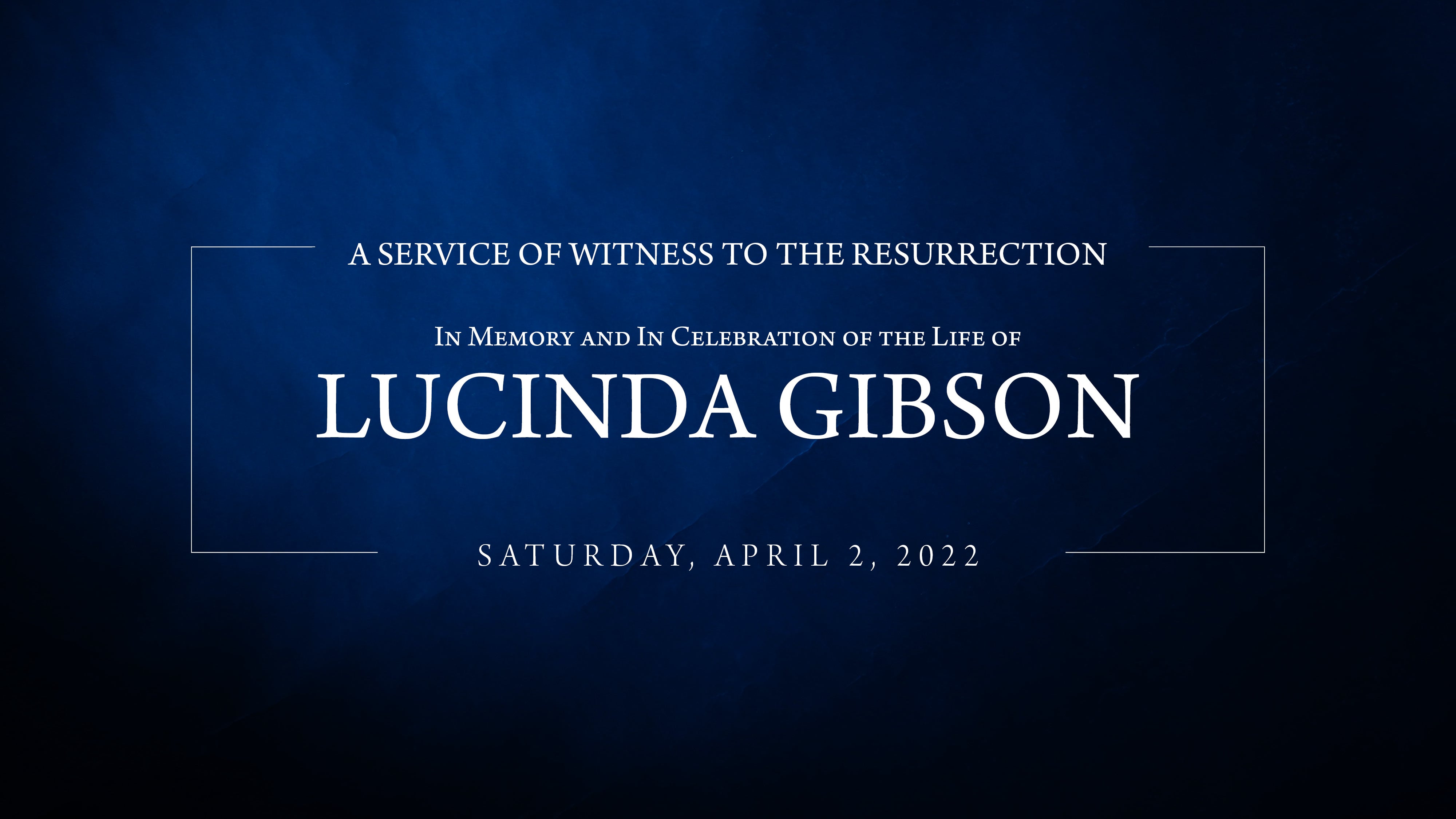 Lucinda Gibson Memorial Service